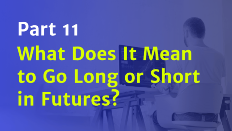What Does It Mean to Go Long or Short in Futures? | MetroTrade Learn