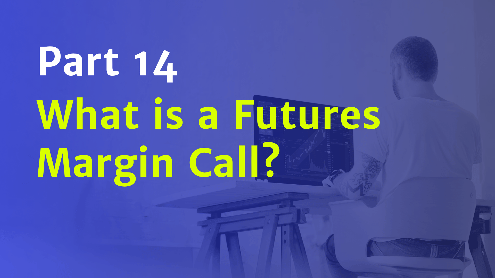 What is a Futures Margin Call? | MetroTrade Learn