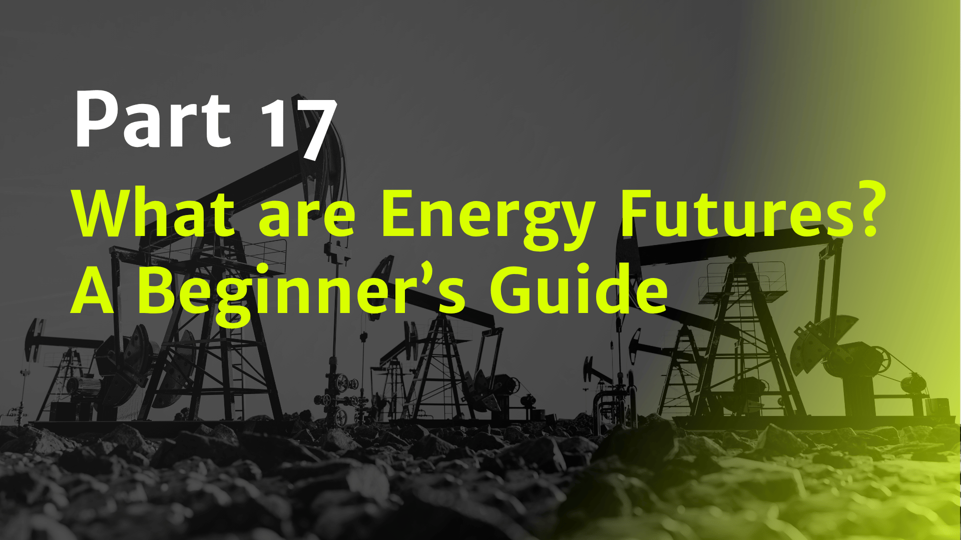 What are Energy Futures? A Beginner’s Guide | MetroTrade Learn