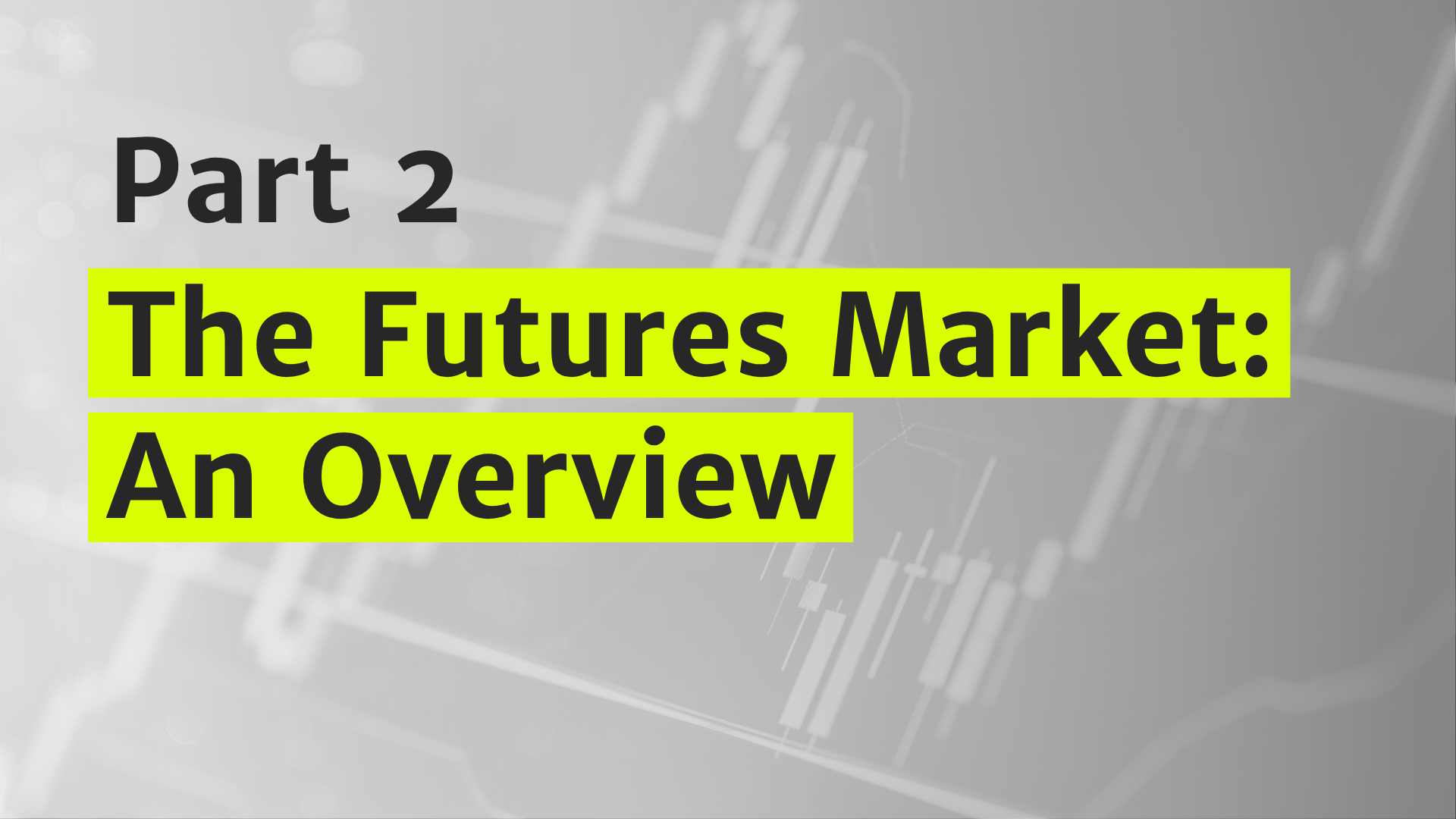 The Futures Market: An Overview | MetroTrade Learn