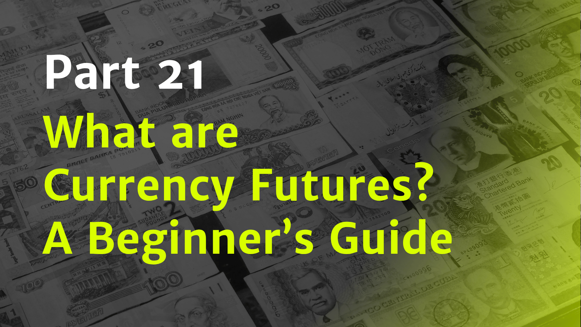 What are Currency Futures? A Beginner’s Guide | MetroTrade Learn