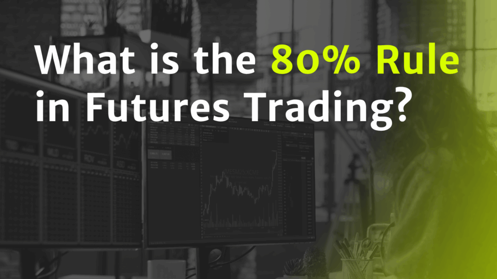 What is the 80% Rule in Futures Trading? | MetroTrade