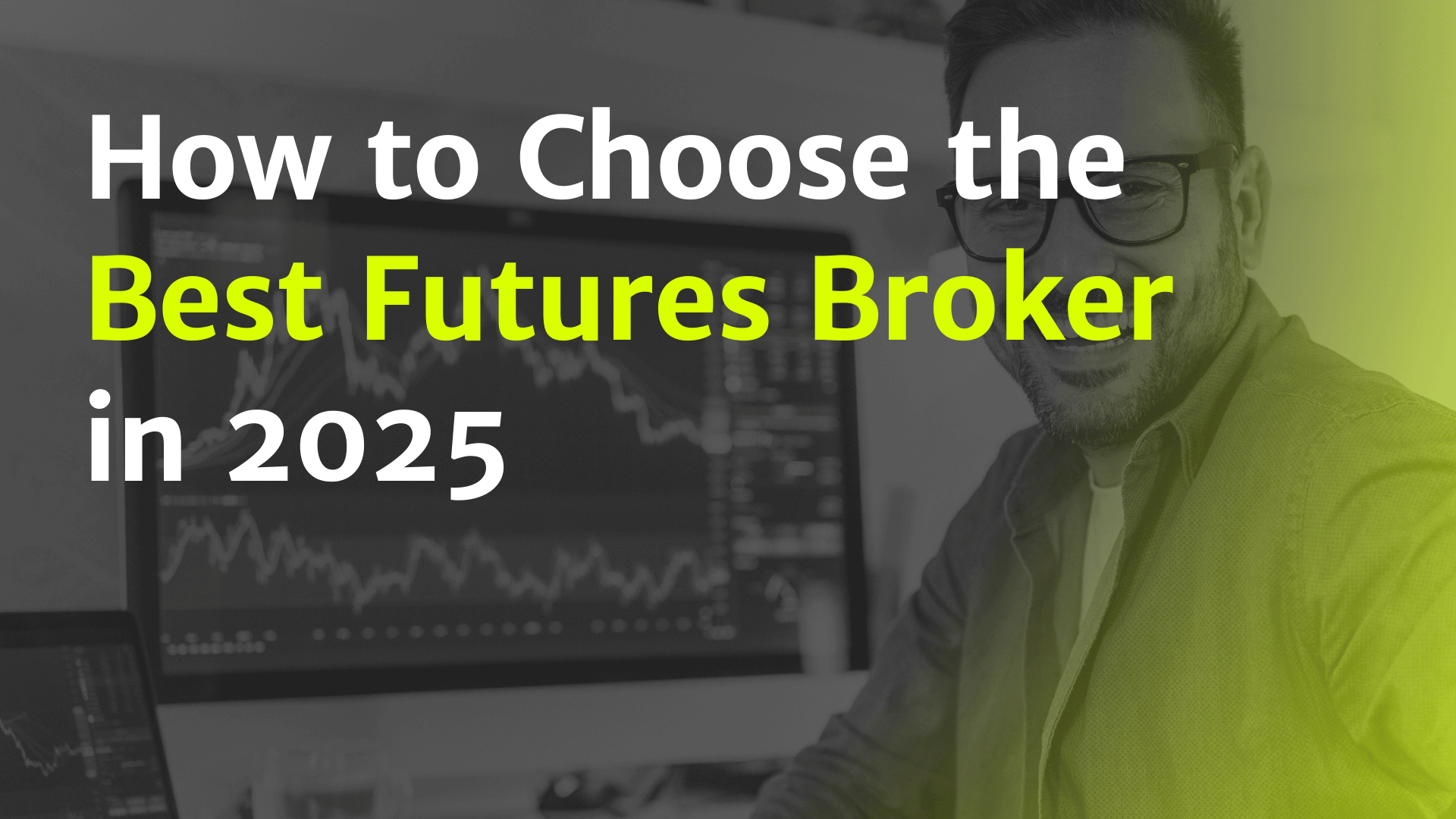 How to Choose the Best Futures Broker in 2026