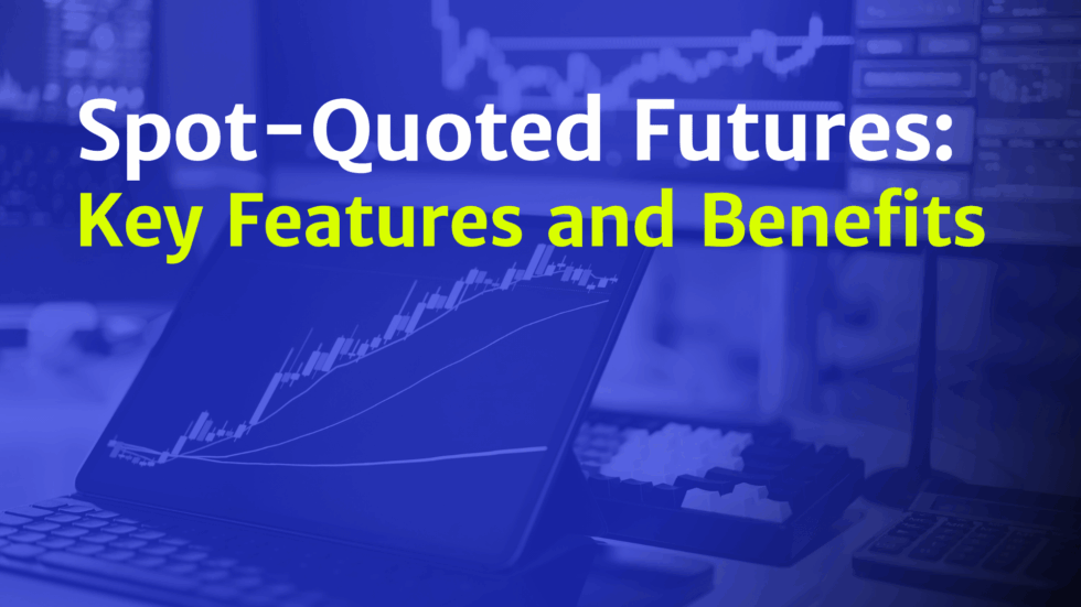 Spot Quoted Futures: Key Features and Benefits