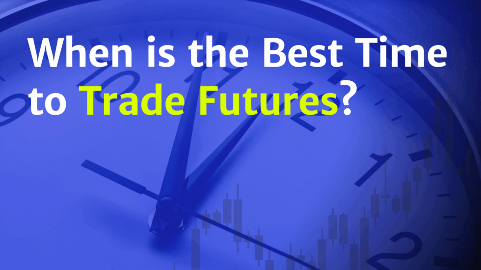 When is the Best Time to Trade Futures?