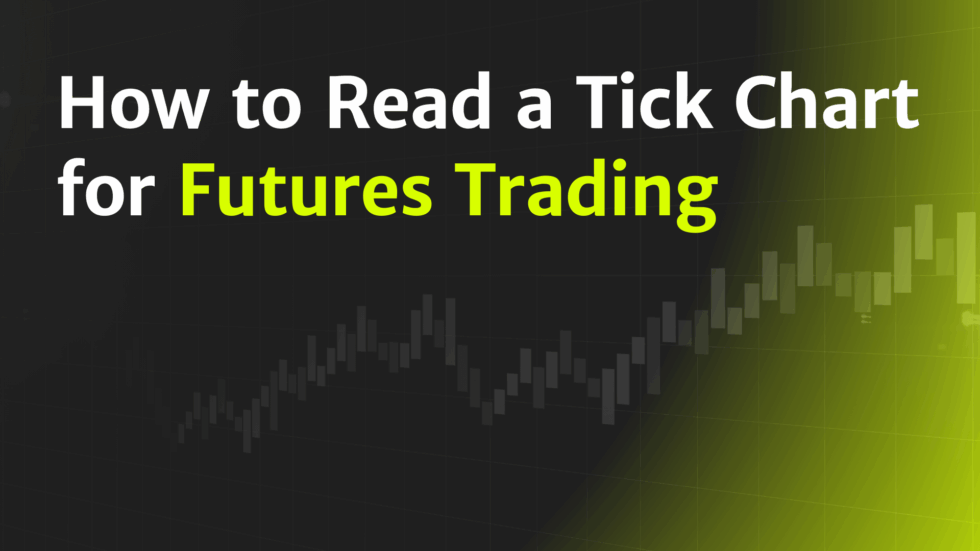 How to Read a Tick Chart for Futures Trading