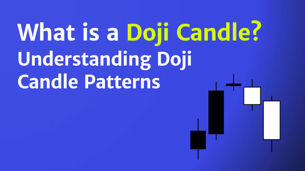 What Is a Doji Candle? Understanding Doji Candle Patterns