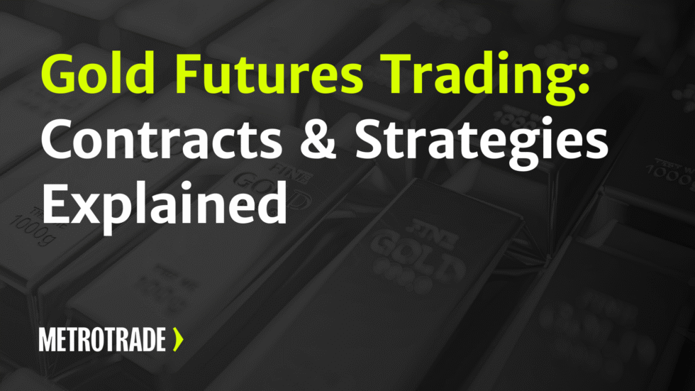 Gold Futures Trading: Contracts & Strategies Explained