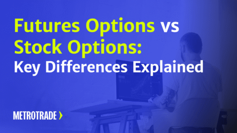 Futures Options vs Stock Options: Key Differences Explained